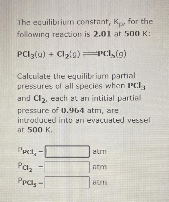 Solved The equilibrium constant, Kp, for the following | Chegg.com