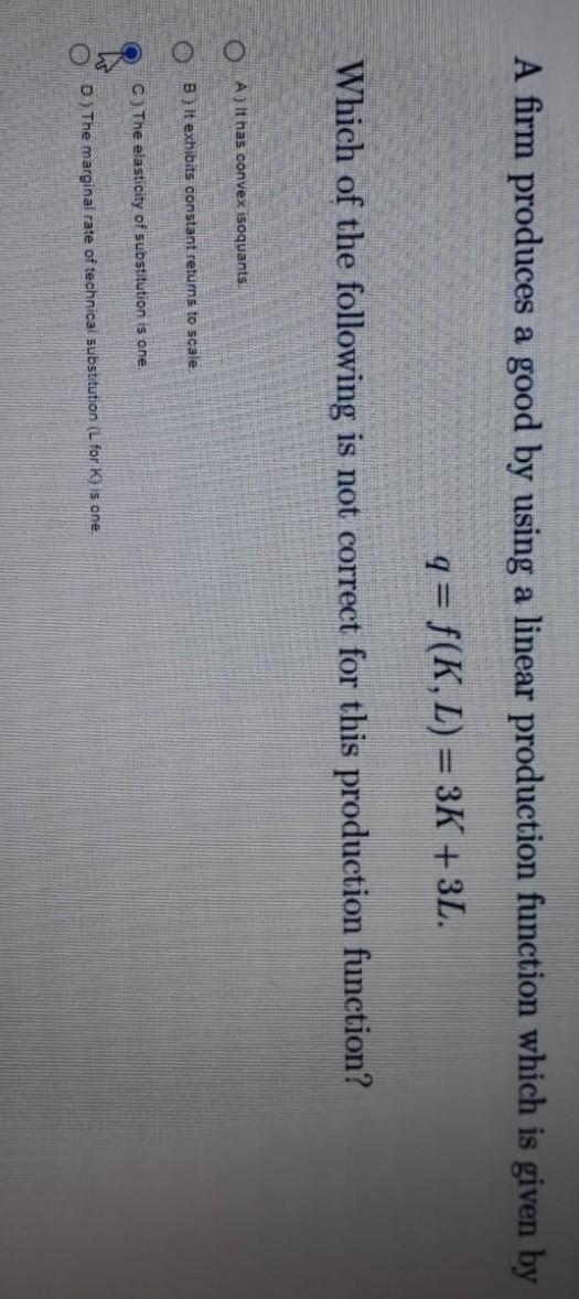 Solved A firm produces a good by using a linear production | Chegg.com