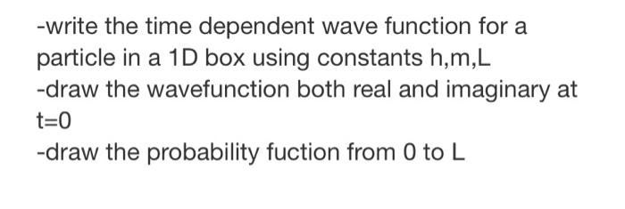 Write The Time Dependent Wave Function For A
