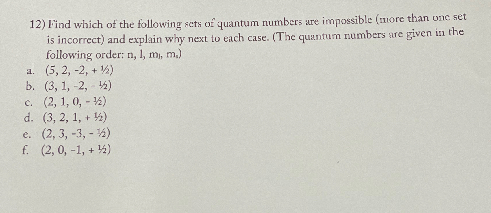 Solved Find which of the following sets of quantum numbers | Chegg.com