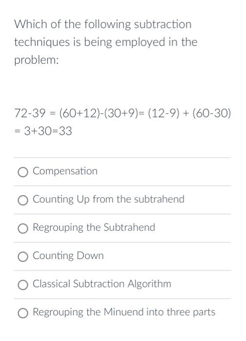 Solved Which of the following subtraction techniques is | Chegg.com