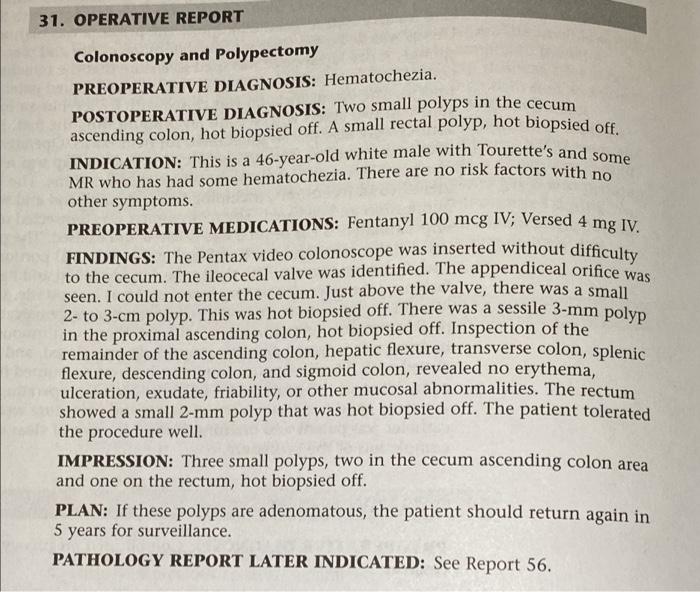 31. OPERATIVE REPORT a Colonoscopy and Polypectomy | Chegg.com