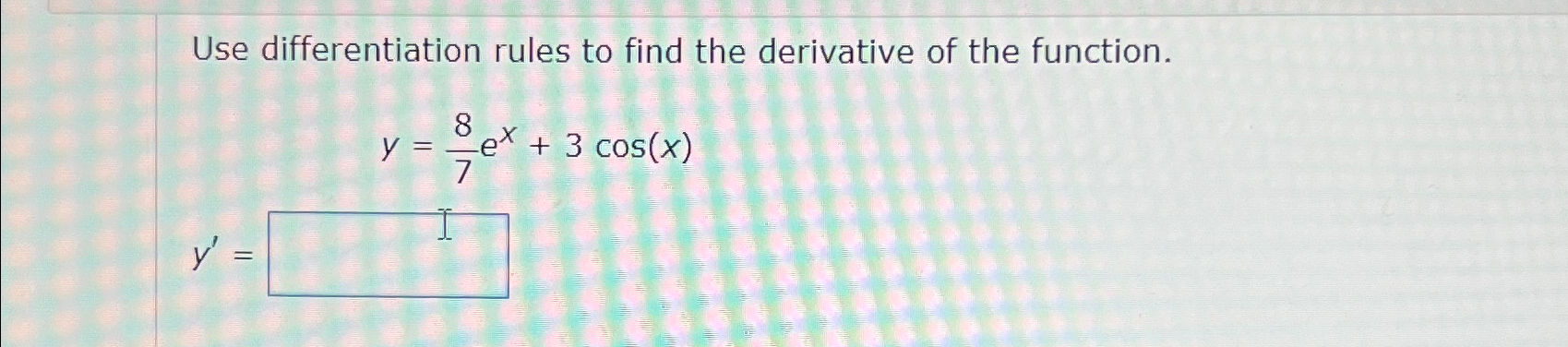 Solved Use differentiation rules to find the derivative of | Chegg.com