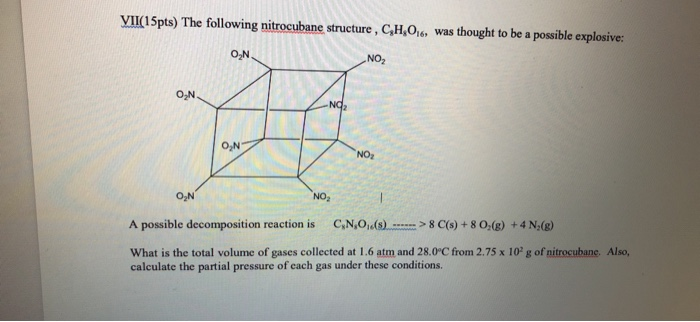 Solved VII(15pts) The following nitrocubane structure, | Chegg.com