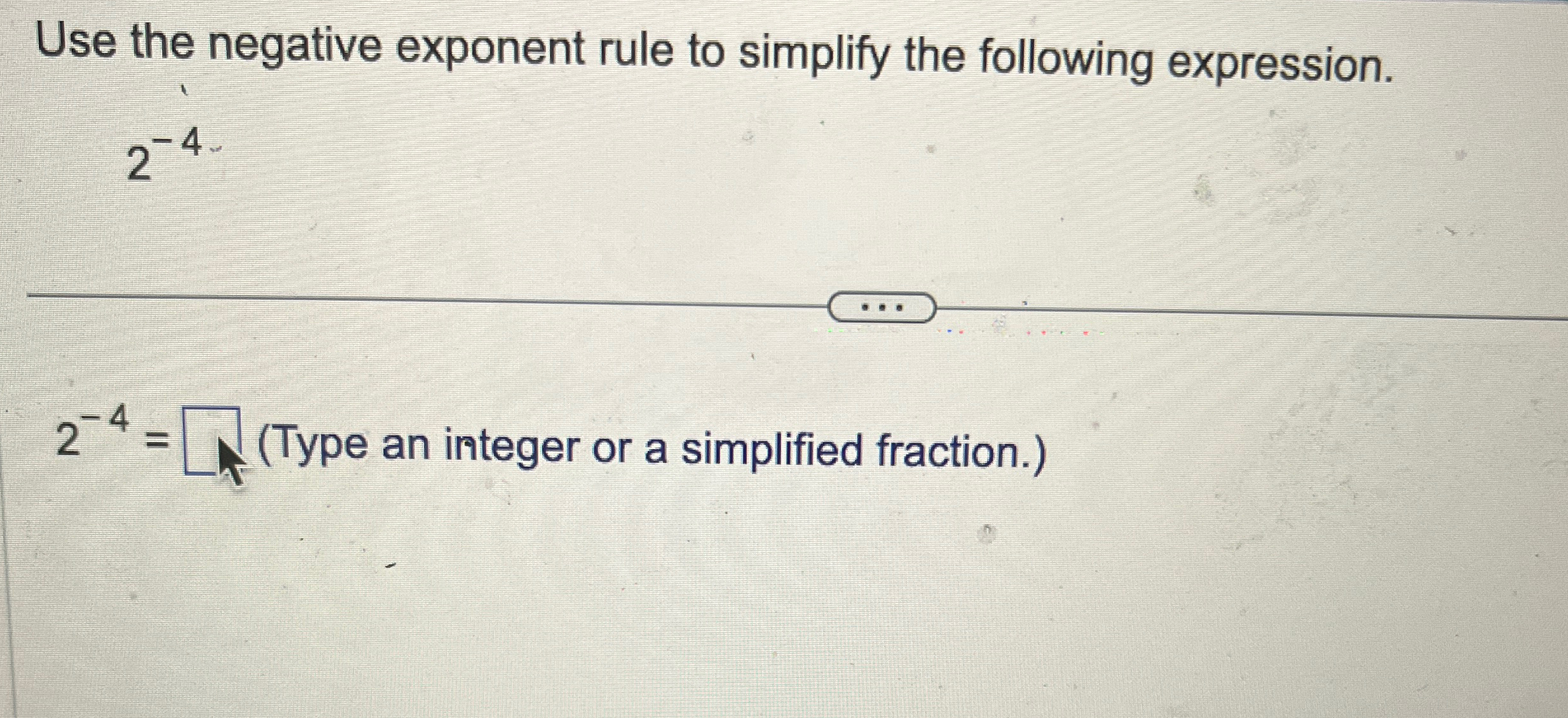 Solved Use the negative exponent rule to simplify the | Chegg.com