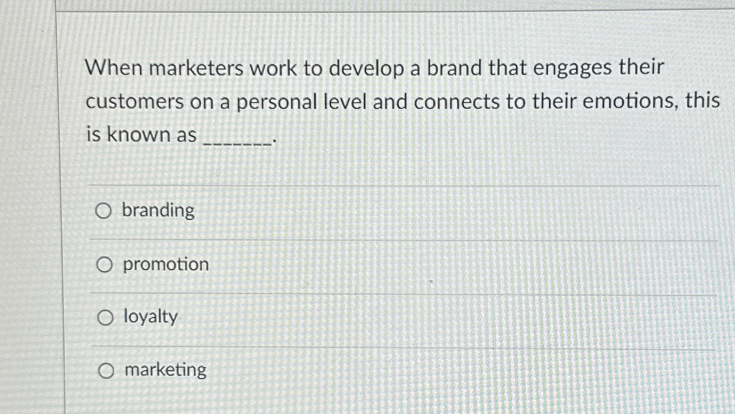 Solved When marketers work to develop a brand that engages | Chegg.com