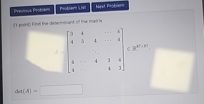 Find the determinant of the matrix A | Chegg.com
