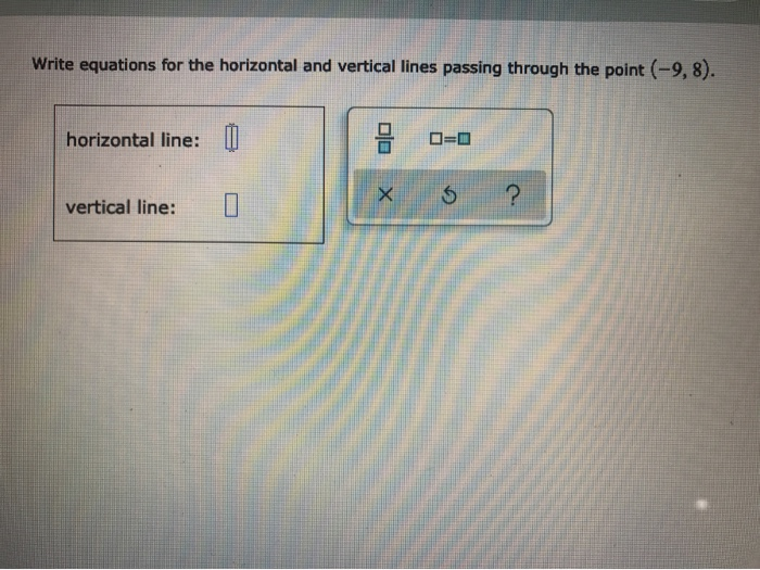 Solved Write equations for the horizontal and vertical lines | Chegg.com