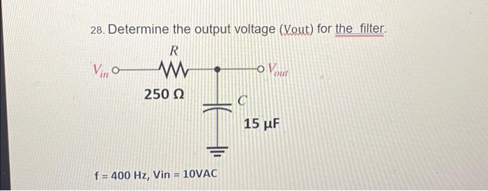 Solved 28. Determine the output voltage (Vout) for the | Chegg.com