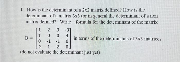 Solved 1. How is the determinant of a 2×2 matrix defined? | Chegg.com