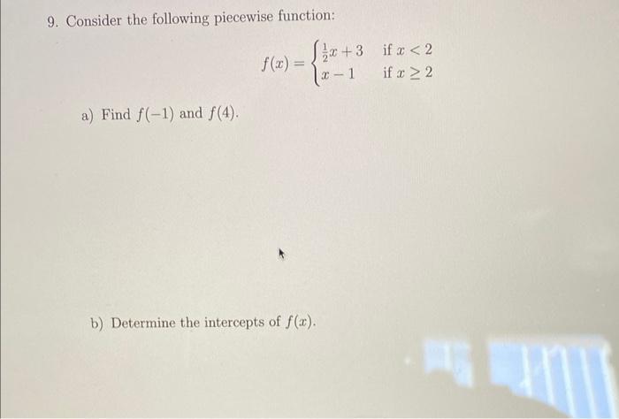 Solved 9. Consider the following piecewise function: | Chegg.com