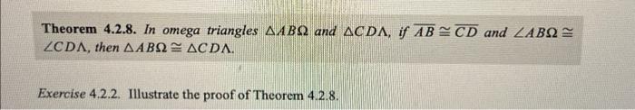 Solved Theorem 4.2.8. In omega triangles ABΩ and CDΛ, if | Chegg.com
