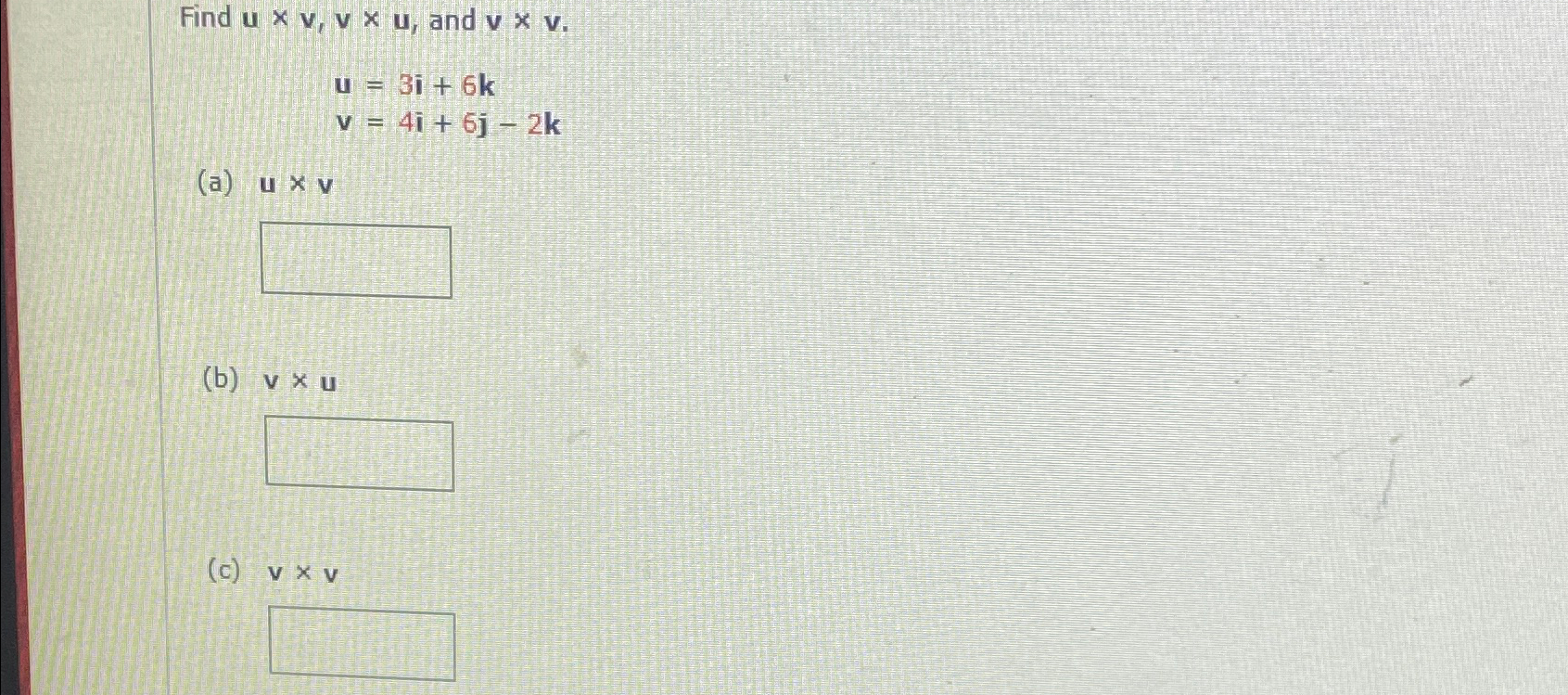 Solved Find u×v,v×u, ﻿and | Chegg.com