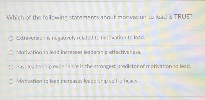 Solved Which of the following statements about motivation to | Chegg.com