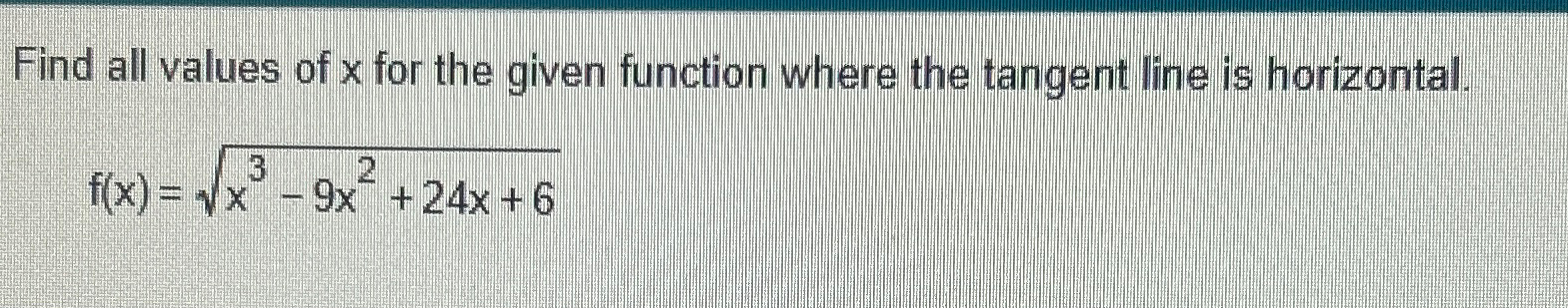 Solved Find all values of x ﻿for the given function where | Chegg.com
