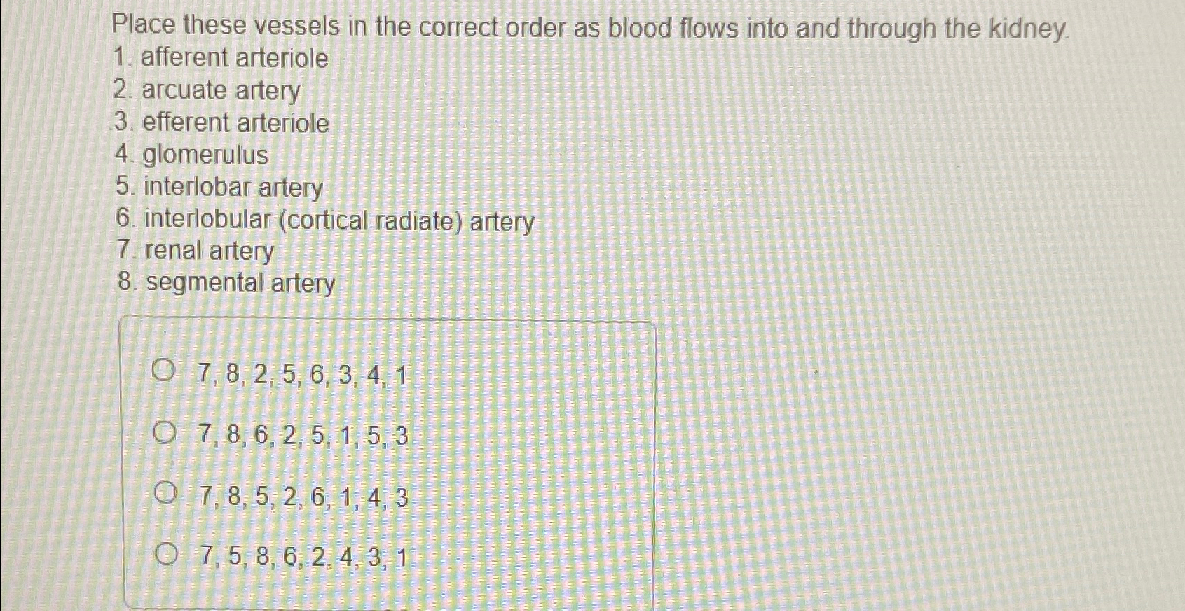 Solved Place these vessels in the correct order as blood | Chegg.com