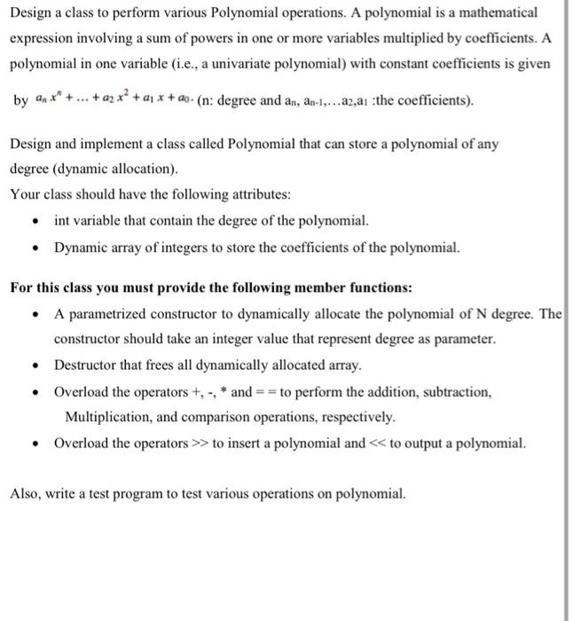 Solved Design a class to perform various Polynomial | Chegg.com