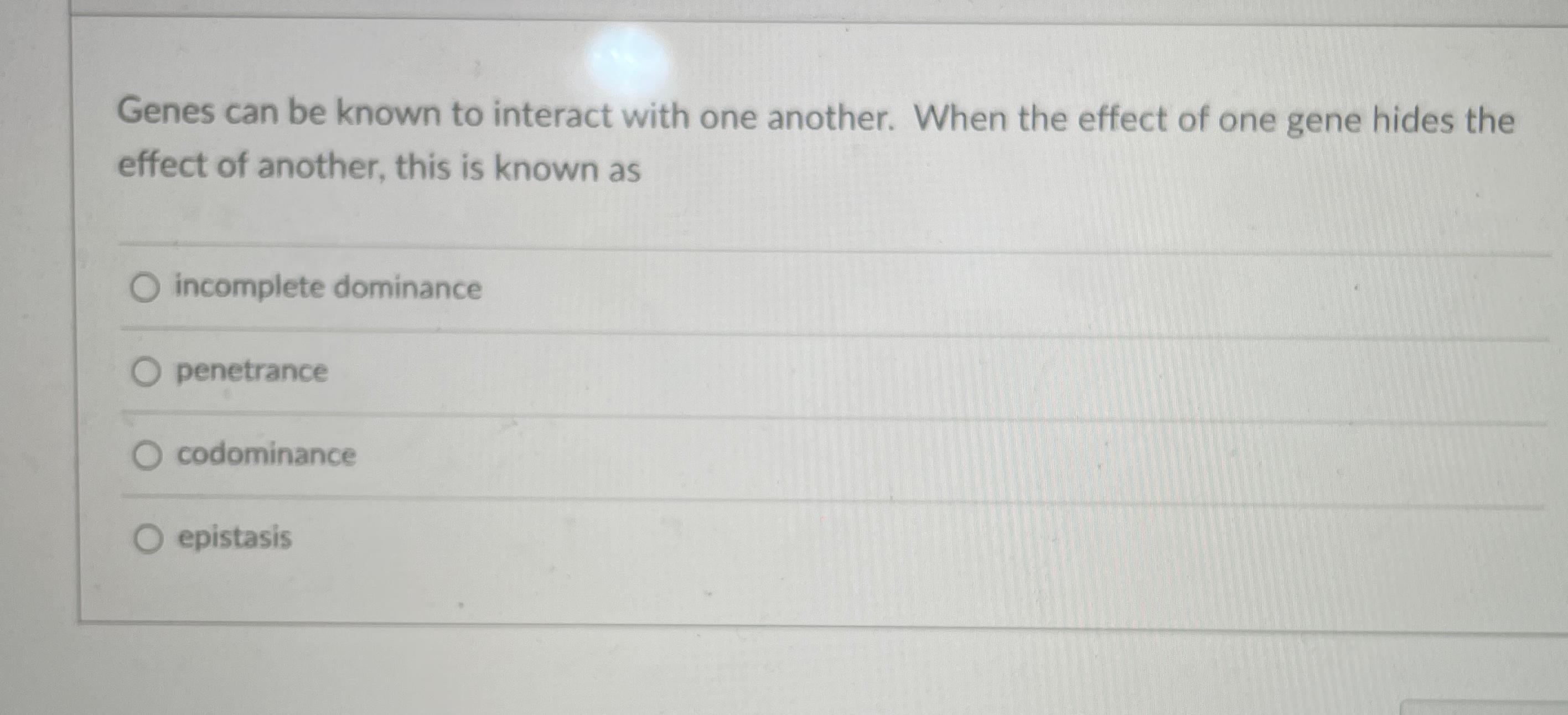 Solved Genes can be known to interact with one another. When | Chegg.com