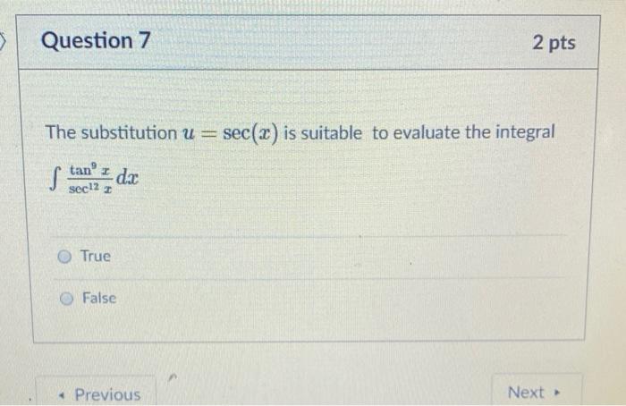 Solved > Question 7 2 pts The substitution u = sec(2) is | Chegg.com