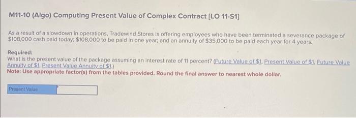 Solved M11-10 (Algo) Computing Present Value of Complex | Chegg.com