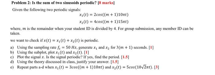 Solved Problem 2: Is the sum of two sinusoids periodic? 18 | Chegg.com