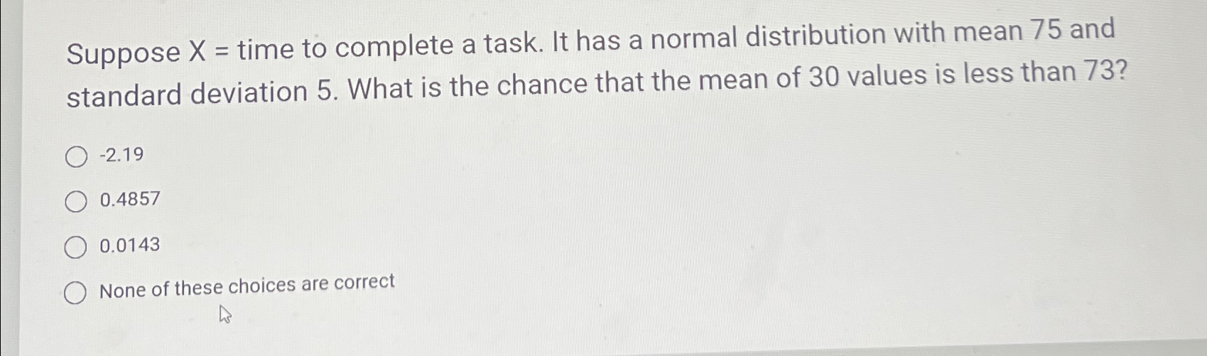 Solved Suppose x= ﻿time to complete a task. It has a normal | Chegg.com