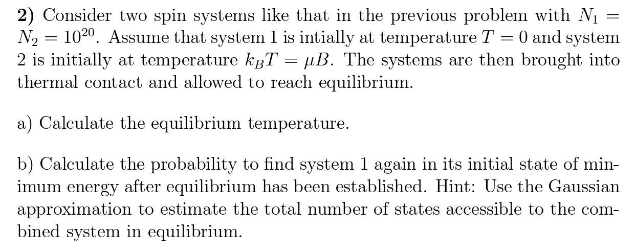 Solved 2) Consider two spin systems like that in the | Chegg.com