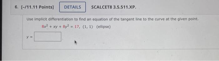 Solved /11.11 Points] SCALCET8 3.5.511.XP. Use implicit | Chegg.com