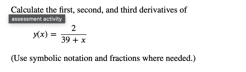 Solved Calculate the first, second, and third derivatives | Chegg.com