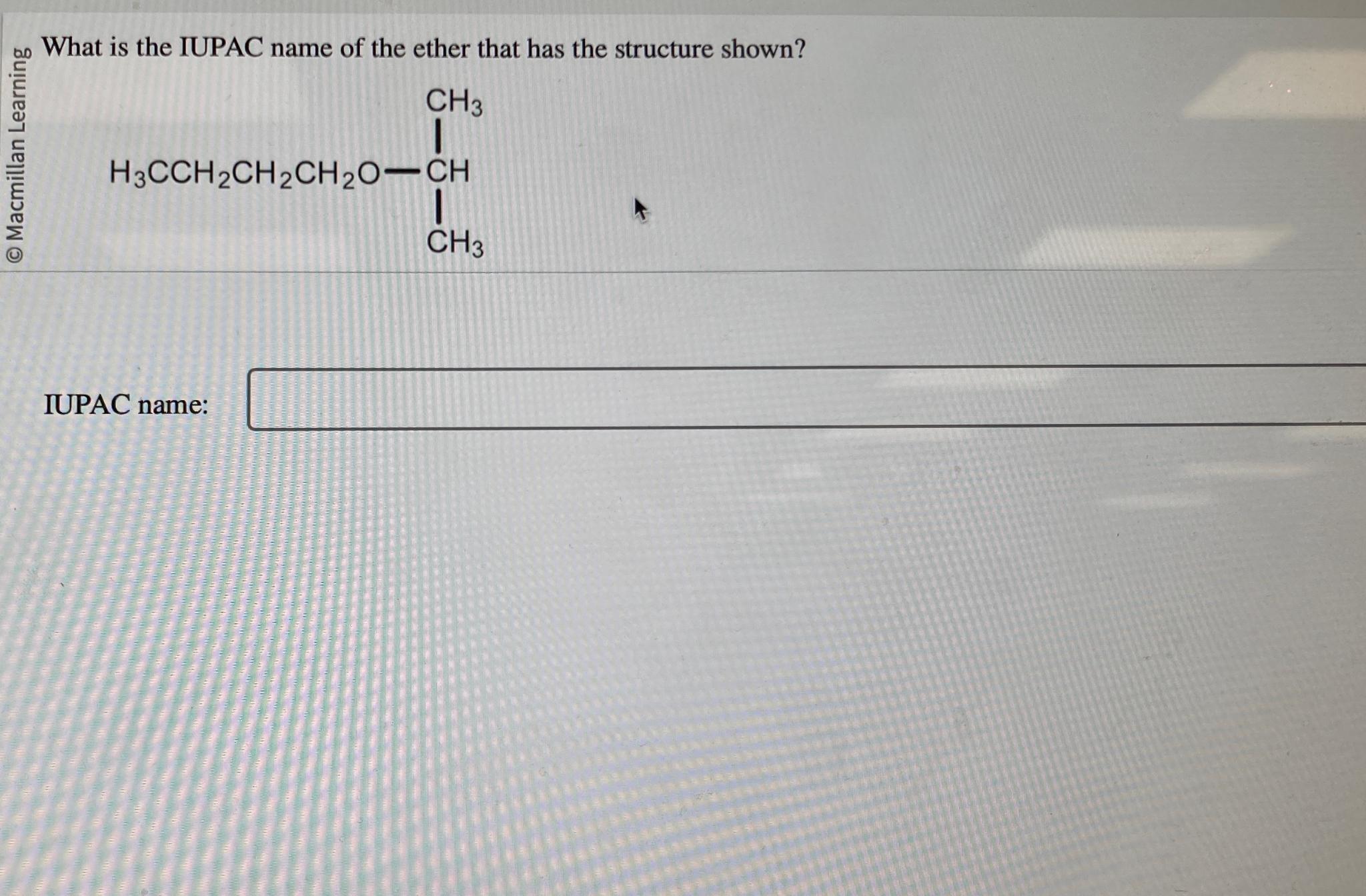 Solved What is the IUPAC name of the ether that has the | Chegg.com