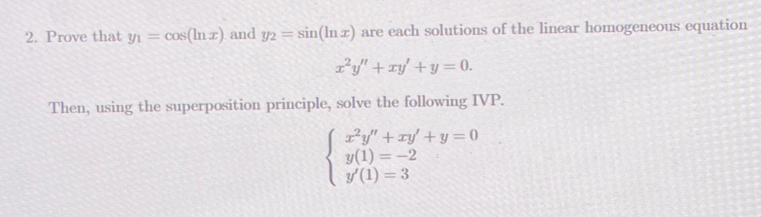 Solved Prove that y1=cos(lnx) ﻿and y2=sin(lnx) ﻿are each | Chegg.com