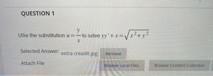 Solved USe the substitution u=xy to solve yy′+x=x2+y2 | Chegg.com