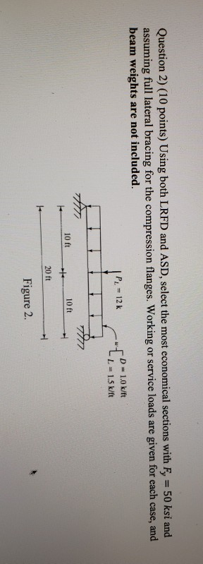 Solved Question 2) (10 points) Using both LRFD and ASD, | Chegg.com Solved Question 2) (10 points) Using both LRFD and ASD, | Chegg.com