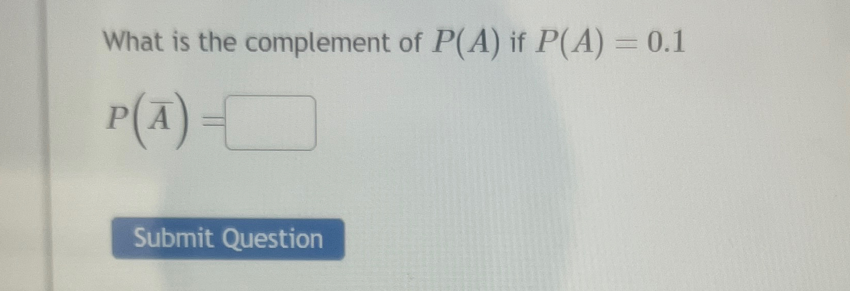 Solved What is the complement of P(A) ﻿if | Chegg.com