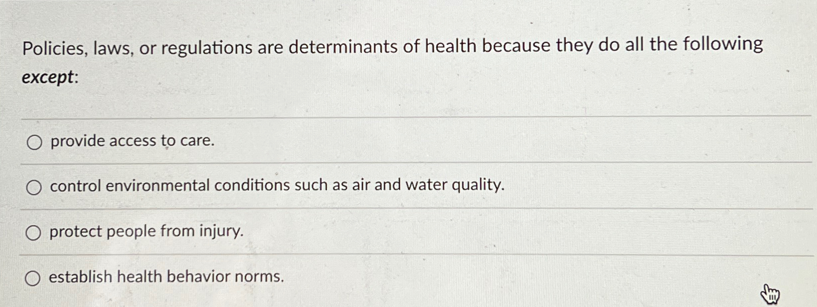 Solved Policies, laws, or regulations are determinants of | Chegg.com