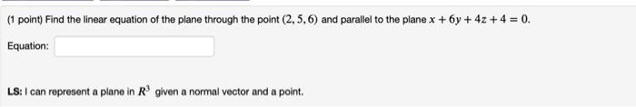 Solved (1 point) Find the linear equation of the plane | Chegg.com