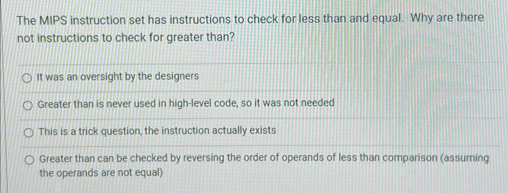 Solved The MIPS instruction set has instructions to check | Chegg.com