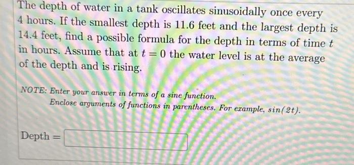 Solved The depth of water in a tank oscillates sinusoidally | Chegg.com