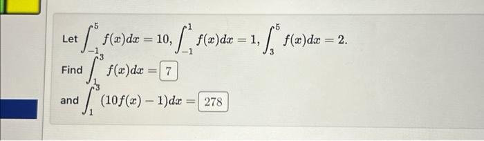 Solved ∫−15f(x)dx=10,∫−11f(x)dx=1,∫35f(x)dx=2∫13f(x)dx=∫13(1 | Chegg.com