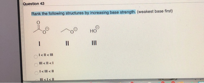 Solved Question 43 Rank the following structures by | Chegg.com