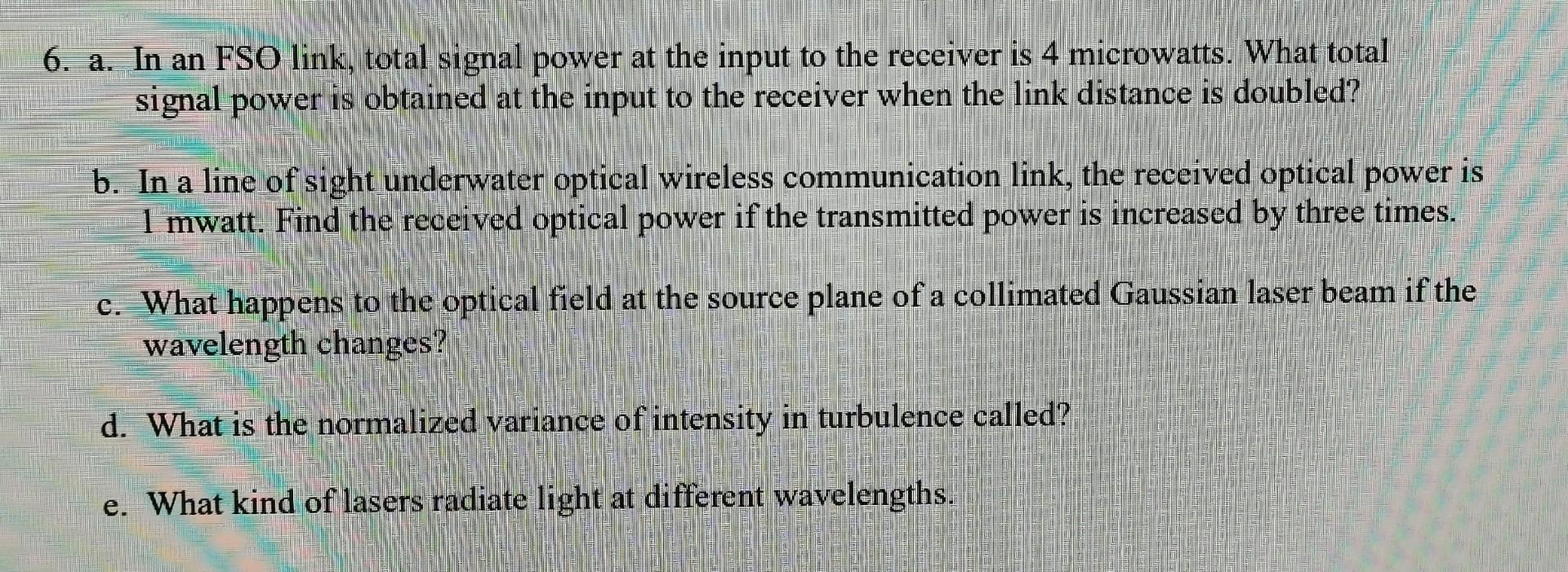 Solved 6. a. In an FSO link, total signal power at the input | Chegg.com