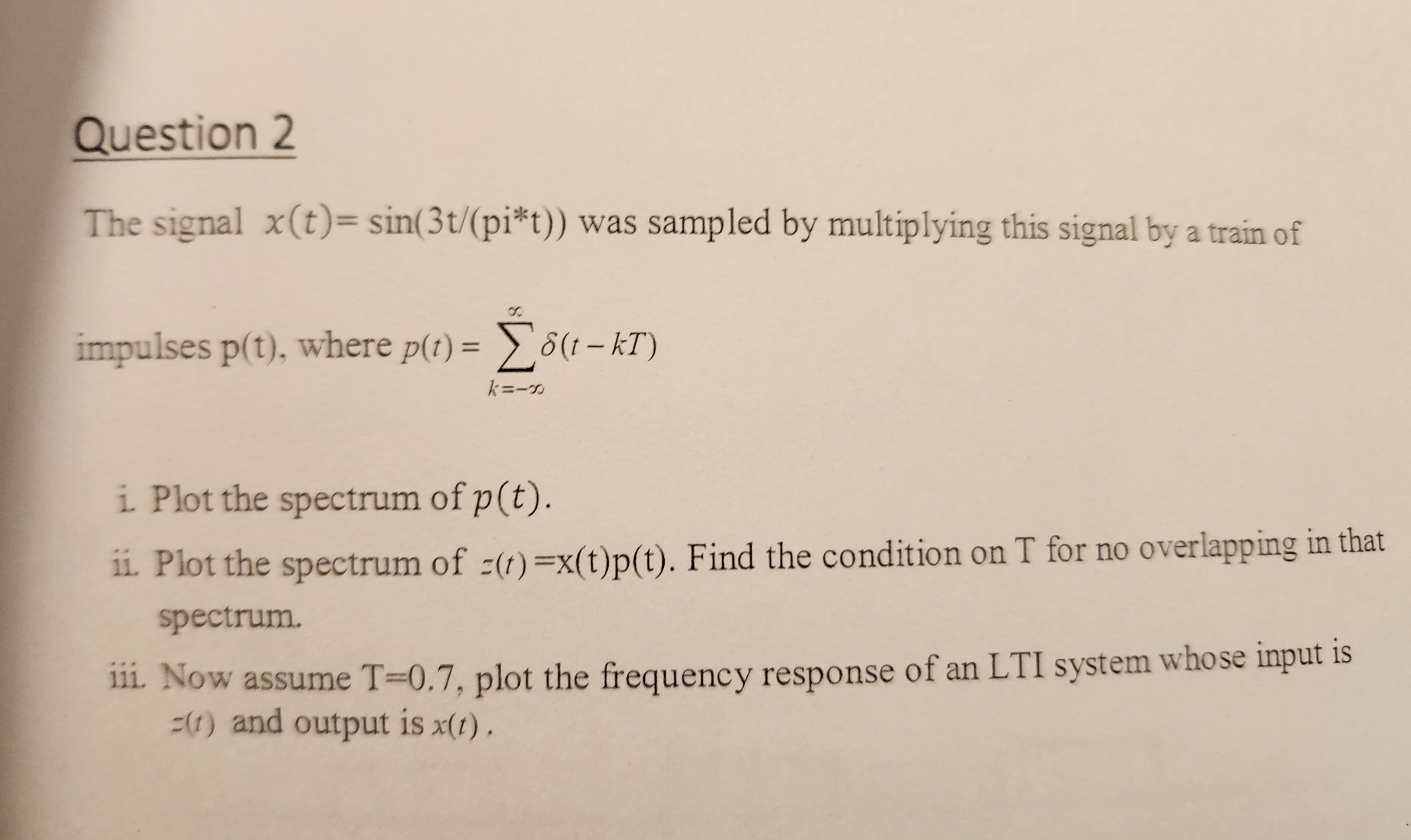 Solved Question 2The signal x(t)=sin(3tπ**t) ﻿was sampled by | Chegg.com