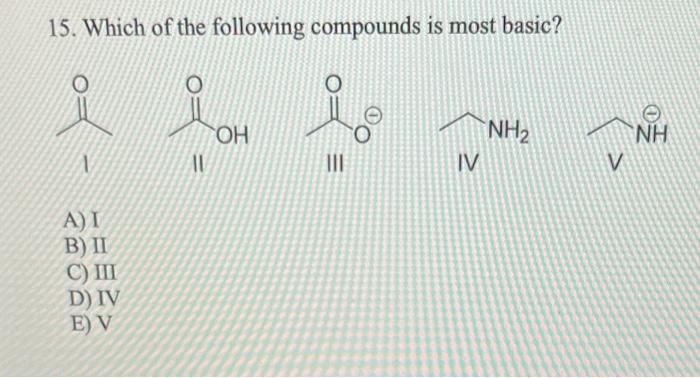 Solved 15. Which of the following compounds is most basic? | Chegg.com