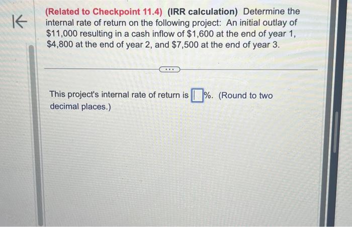 Solved (Related to Checkpoint 11.4) (IRR calculation) | Chegg.com