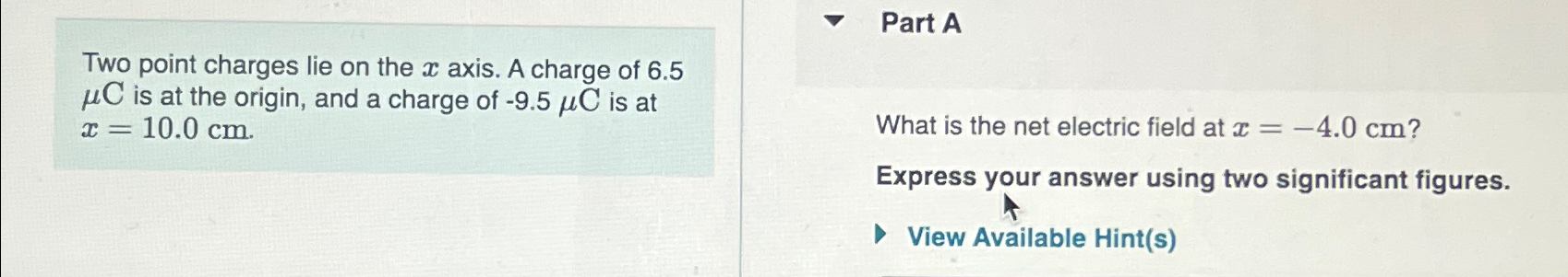 Solved Part ATwo point charges lie on the x ﻿axis. A charge | Chegg.com