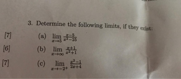 Solved 3. Determine the following limits, if they exist: | Chegg.com