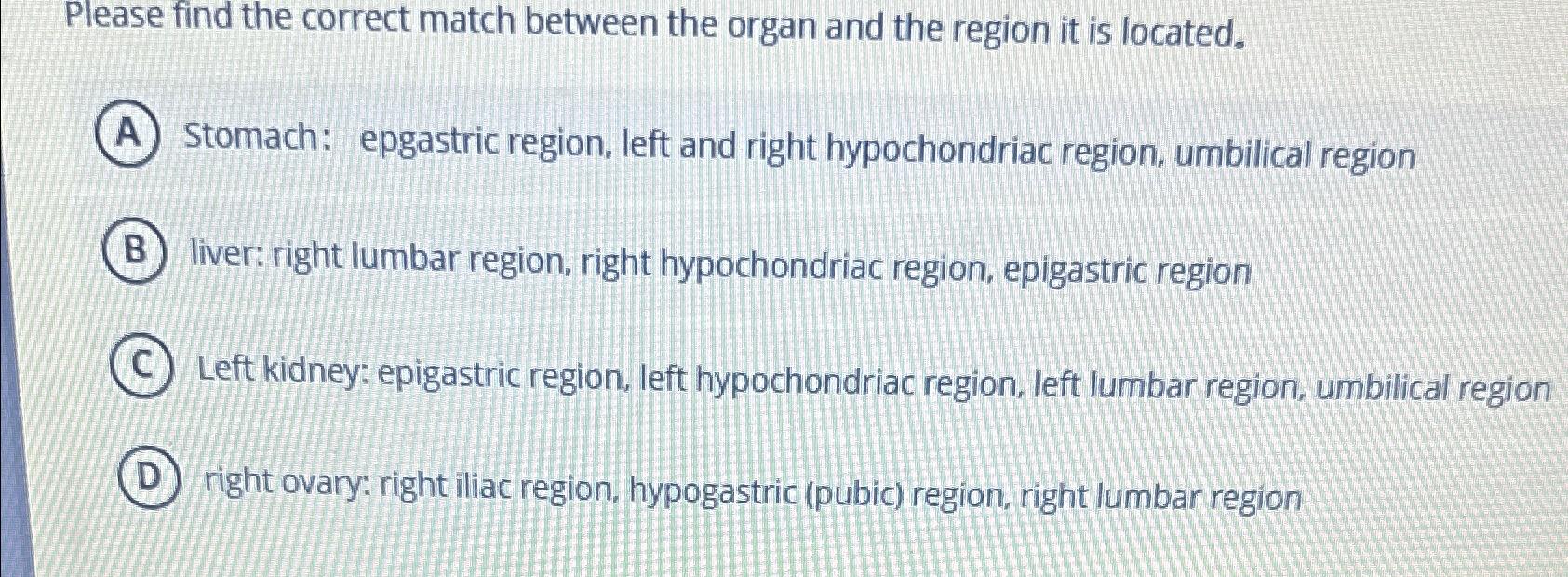Solved Please find the correct match between the organ and | Chegg.com