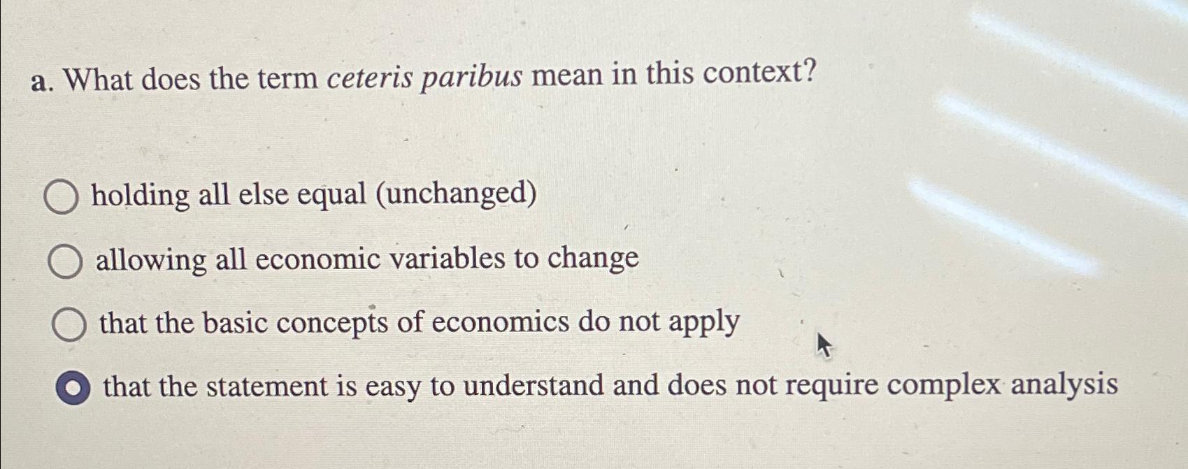 Solved a. ﻿What does the term ceteris paribus mean in this | Chegg.com