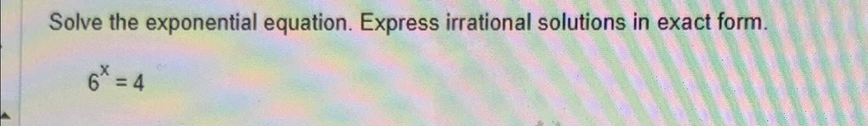 Solved Solve the exponential equation. Express irrational | Chegg.com