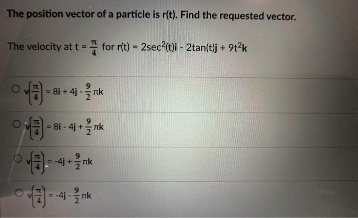 Solved The position vector of a particle is r(t). Find the | Chegg.com